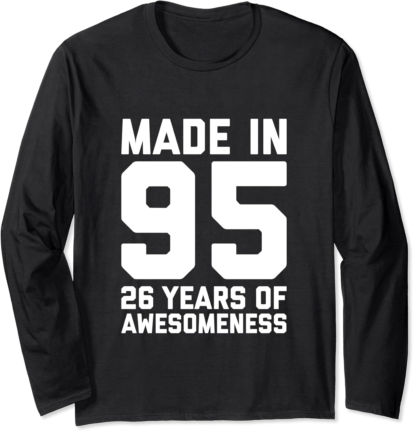 26th Birthday Gifts For Him Men Age 26 Year Old Son 1995 Long Sleeve T Shirt Amazon co uk Clothing 26th-birthday-gifts-for-him-men-age-26-year-old-son-1995-long-sleeve-t-shirt-amazon-co-uk-clothing
